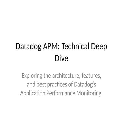 Datadog_APM_Technical_Deep_Dive presentation | PPTX