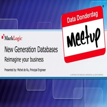 Michel de Ru (MarkLogic), New Generation Databases - Data Donderdag | PPT