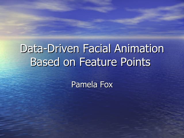 Data Driven Facial Animation Based On Feature Points Ppt