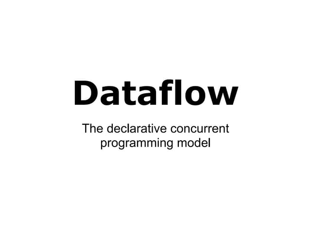 Dataflow: Declarative concurrency in Ruby | PPT Dataflow: Declarative concurrency in Ruby | PPT
