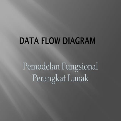 Rekayasa Perangkat Lunak - Data Flow Diagram.pptx