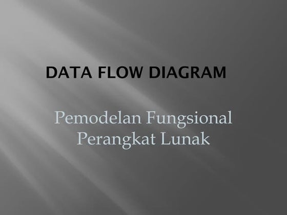 PERTEMUAN 3 DATA FLOW DIAGRAM SISTEM BERJALAN | PPT