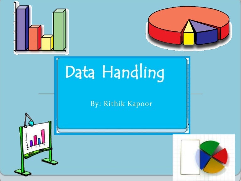 Data handling Presentation with solved examples Data handling Presentation with solved examples