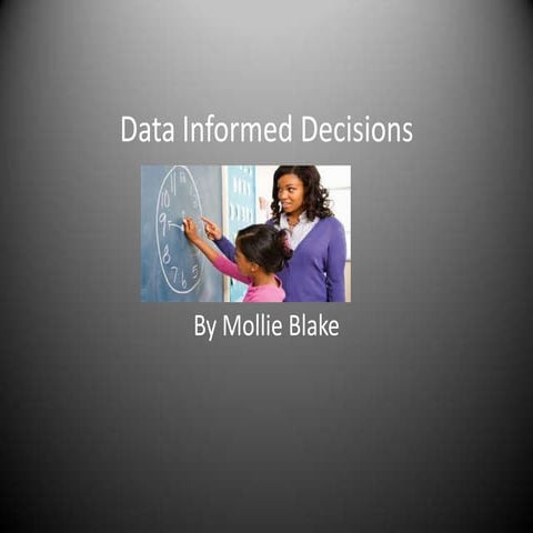 Data Informed Decisions | PPT