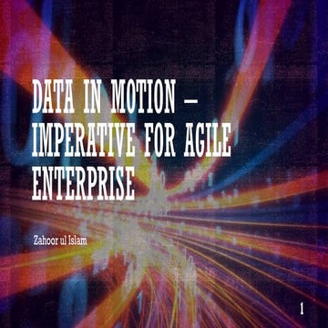 Data in motion – Imperative for agile enterprise | PPTX