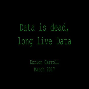 "Data is dead, long live data" by Dorion Caroll, CIO @Zynga | PPT