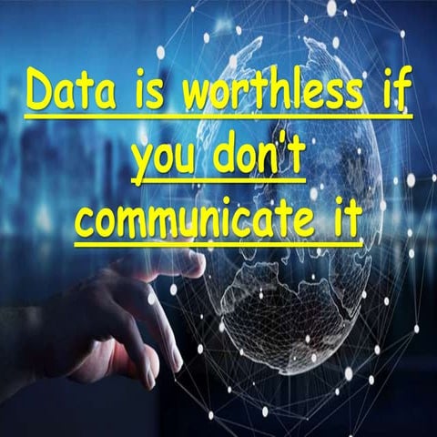 Data Is Worthless If You Don’t Communicate It | PPT