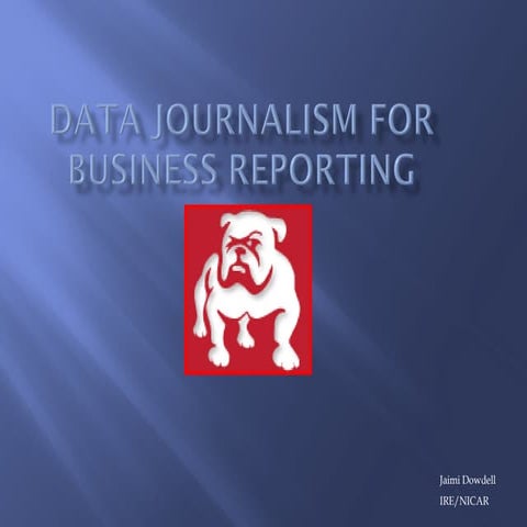 Data Journalism for Business Reporting | PPT