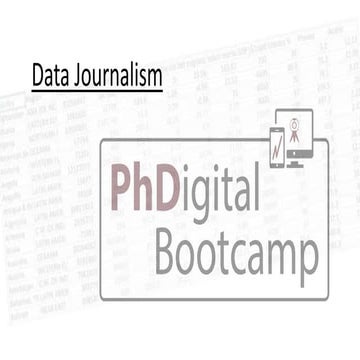 PhDigital Bootcamp Data Journalism ppt | PPTX