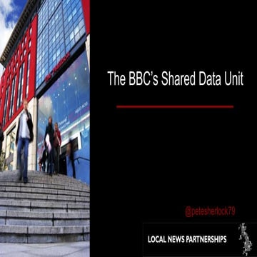 The BBC’s Shared Data Unit | PPT