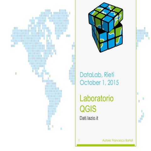 Laboratorio: usare QGIS con i dati del portale dati.lazio.it