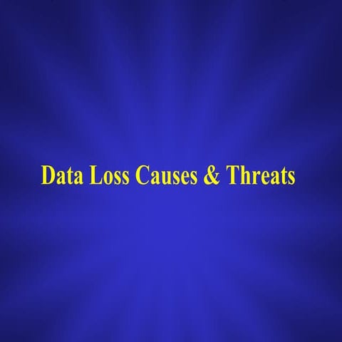 Data loss causes and its threats | PPT