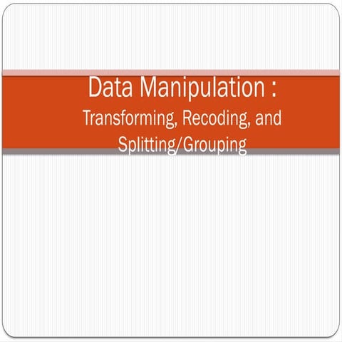 datamanipulation_recoding in data analysis.pptx