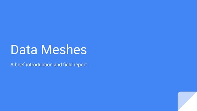Data Meshes.pptx Data Meshes.pptx