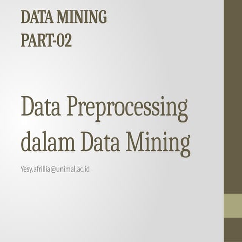 DATA MINING-Data Preprocessing-Pertemuan Dua | PPTX