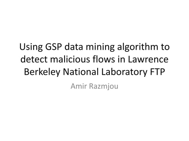 Using Gsp Data Mining Algorithm To Detect Malicious Flows In Lawrence