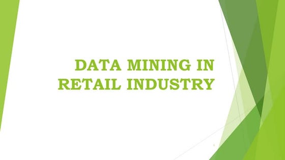 Data Mining in Retail Industries | PPTX | Databases | Computer Software and Applications