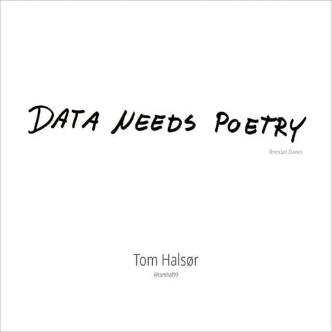 Data needs poetry Difi presentasjon 14.11.2013