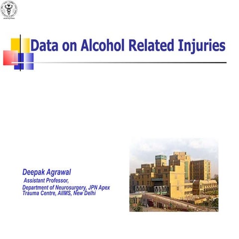 Indian data on alcohol related injuries | PPT