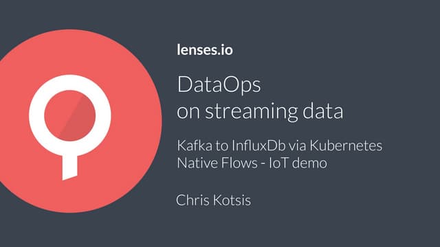 Dataops On Streaming Data Kafka To Influxdb Via Kubernetes Native Flows Ppt