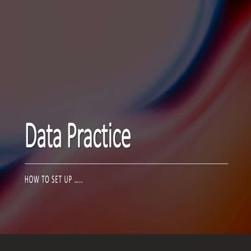 Data practice Setup | PPTX