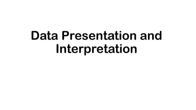 Data Presentation And Interpretation Pptx