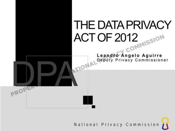 Data Privacy Act of 2012 (R.A. 10173) Briefing 2017 | PPT