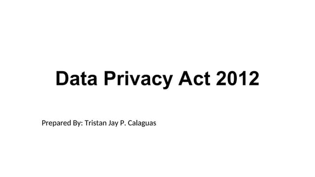 Data privacy act of 2012 presentation | PDF