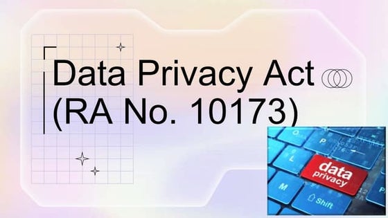Data Privacy Act of 2012 (R.A. 10173) Briefing 2017 | PDF