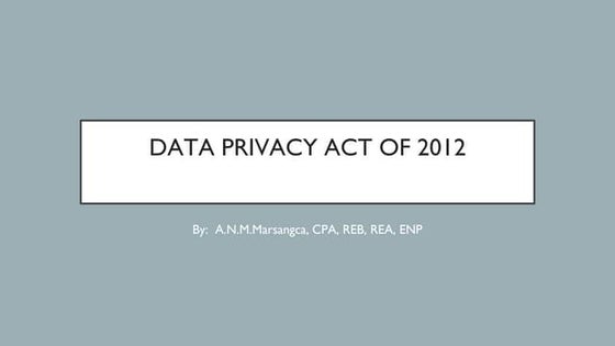 Data Privacy Act of 2012 (R.A. 10173) Briefing 2017 | PDF