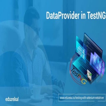 What is DataProvider in TestNG | DataProvider in Selenium | Edureka | PDF