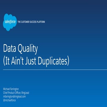 Data Quality (It Ain't Just Duplicates) - Michael Farrington | PDF