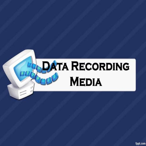 Data recording media | PPTX
