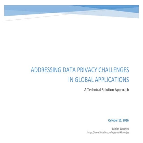 Addressing Data Privacy Challenges In Global Applications | PPT