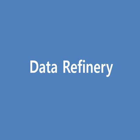 Data Refinery | PDF