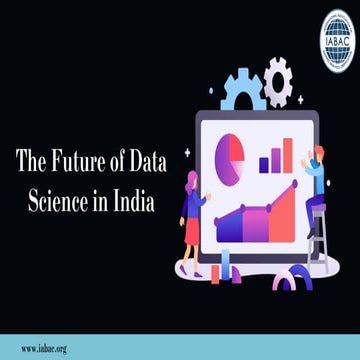 The Future of Data Science in India | IABAC | PDF