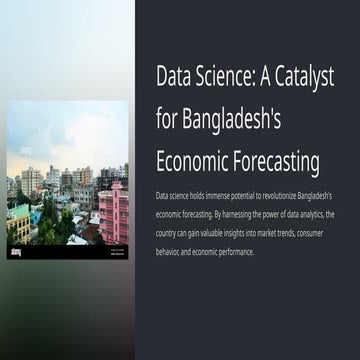 Data Science A Catalyst for Bangladesh's Economic Forecasting.pptx