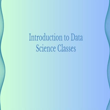 Introducation to the data science classes | PPT
