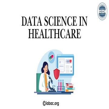 Data Science Transforming Healthcare| IABAC | PDF
