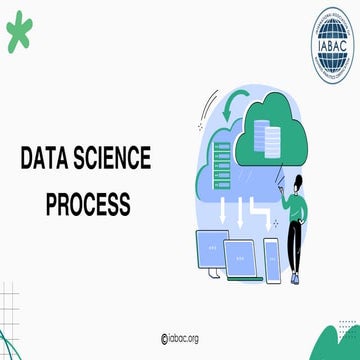 Data Science process | IABAC Certification | PPT