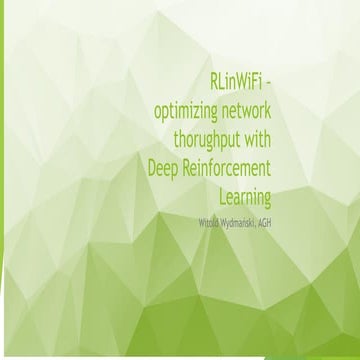 Rlinwifi Optimizing Network Throughput With Deep Reinforcement Learning Ppt