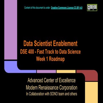 Data scientist enablement dse 400 - week 1 roadmap | PPT