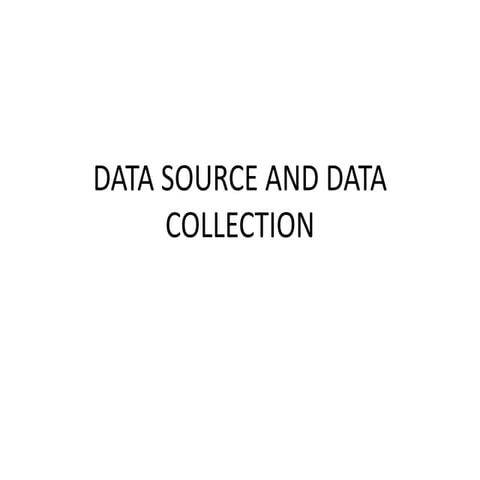 DATA SOURCE AND DATA COLLECTION.pptx