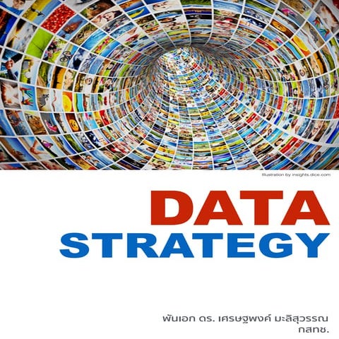 Data strategy พันเอก ดร. เศรษฐพงค์ มะลิสุวรรณ | PDF