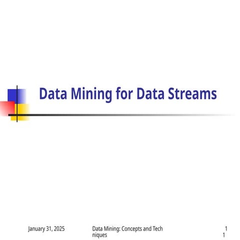 Data Streaming in Big Data and Data mining in streaming | PPT