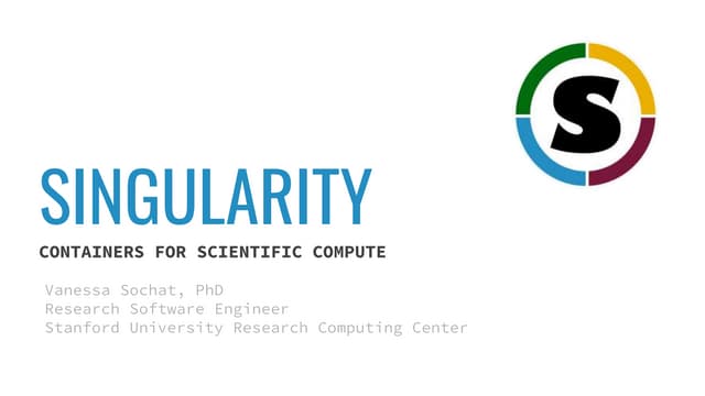 Introduction To Singularity And Data Containers Ppt