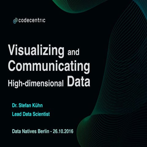 Visualizing and Communicating High-dimensional Data | PPT