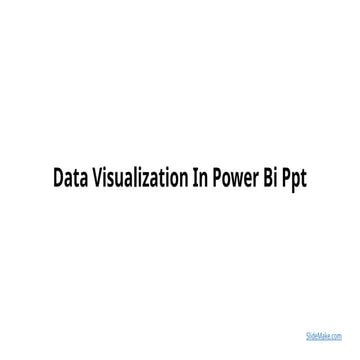 Data Visualization In Power Bi Ppt.pptxx | PPTX