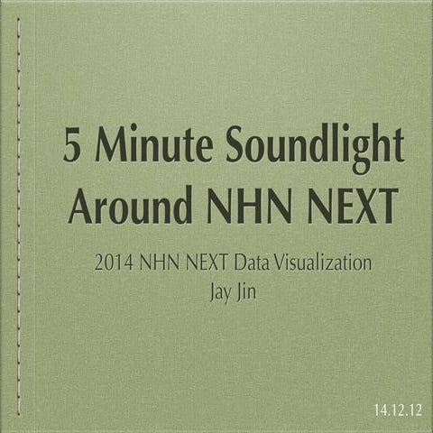 Soundlight Around NHN NEXT [141212 Data visualization] | PPT
