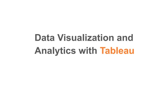 Data Visualization And Analytics With Tableau Ppt